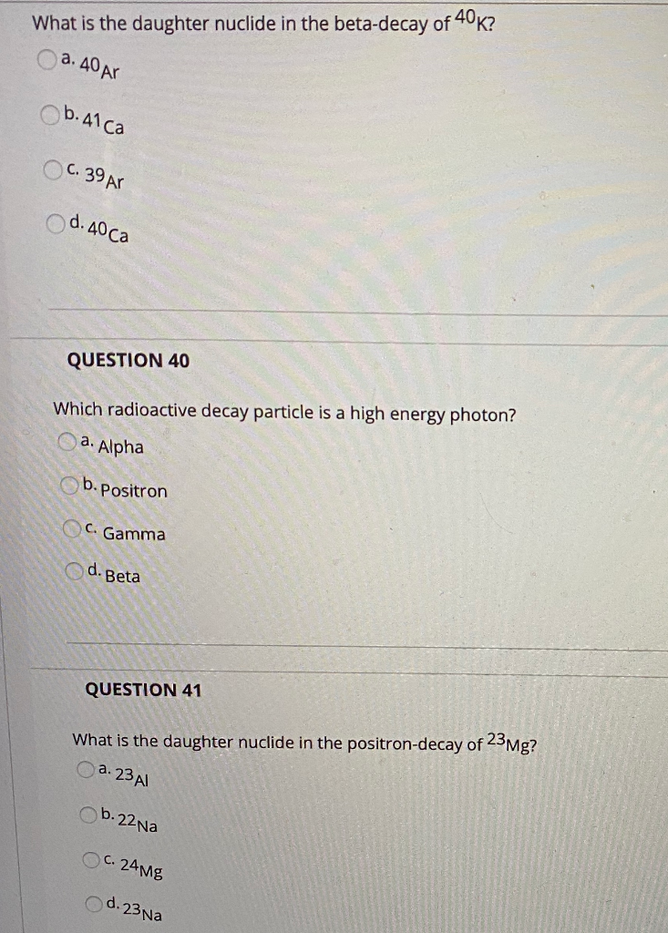 Solved What is the daughter nuclide in the beta-decay of | Chegg.com