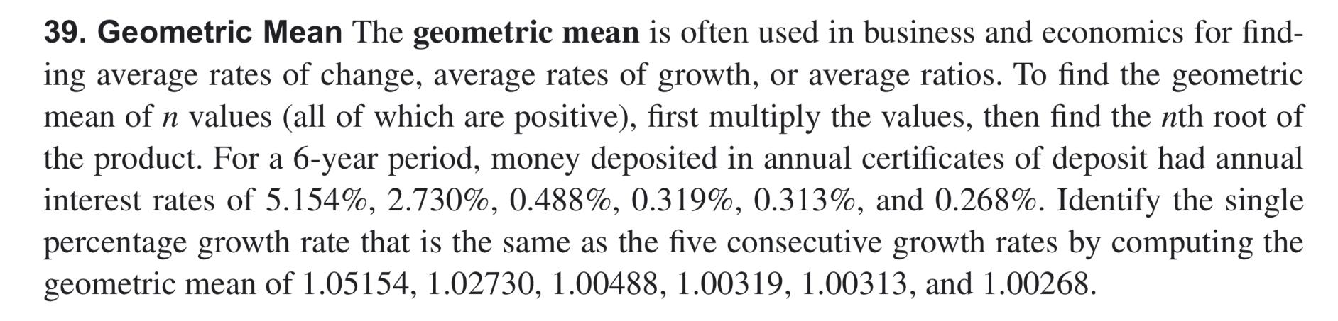 Solved 39. Geometric Mean The geometric mean is often used | Chegg.com