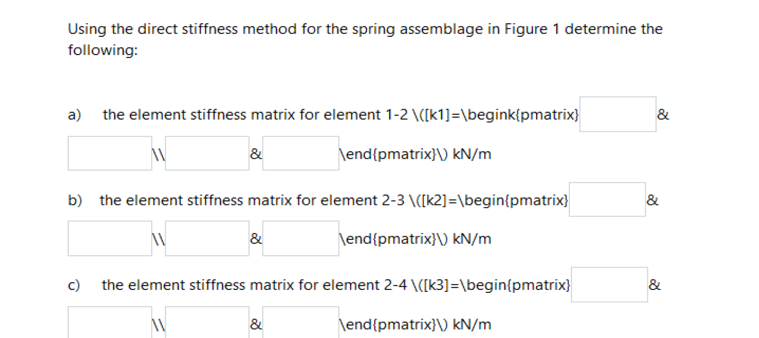 Solved Using the direct stiffness method for the spring | Chegg.com