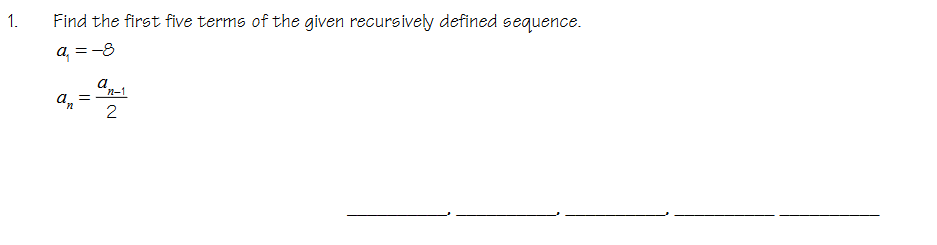Solved 1. Find the first five terms of the given recursively | Chegg.com