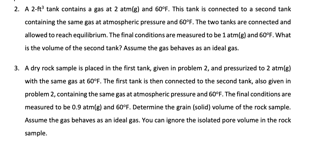 Solved 2. A 2-ft3 tank contains a gas at 2 atm(g) and 60°F. | Chegg.com