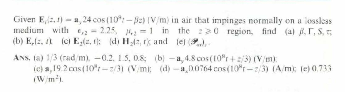 Solved Given E (2, 1) = a, 24 cos (108 - Bz) (V/m) in air | Chegg.com