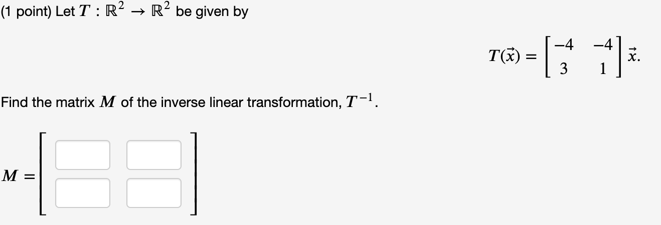 Solved (1 point) Let T:R? → RỪ be the linear transformation | Chegg.com