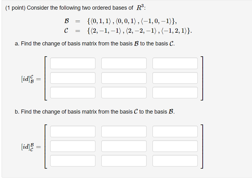 Solved (1 point) Consider the following two ordered bases of | Chegg.com