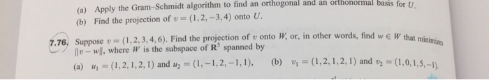 Solved Projections, Gram-Schmidt Algorithm, Applications of | Chegg.com