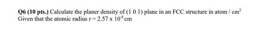 Solved Q6 (10 pts.) Calculate the planer density of (1 0 1) | Chegg.com