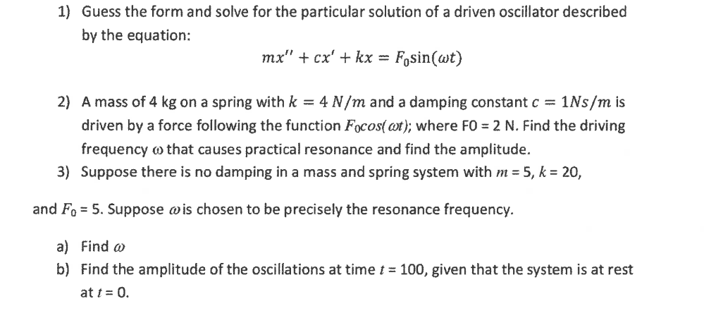 Solved 1) Guess the form and solve for the particular | Chegg.com