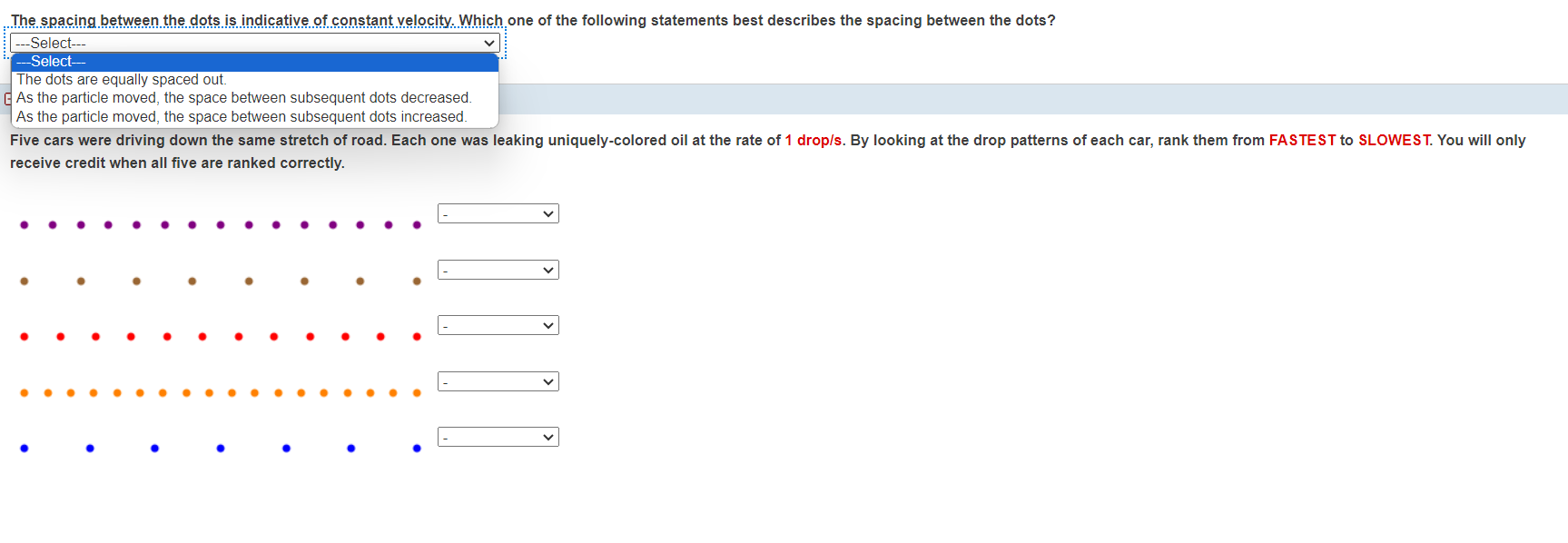 Solved The spacing between the dots is indicative of | Chegg.com