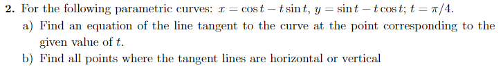 Solved For the following parametric curves: x = cos(t) - | Chegg.com