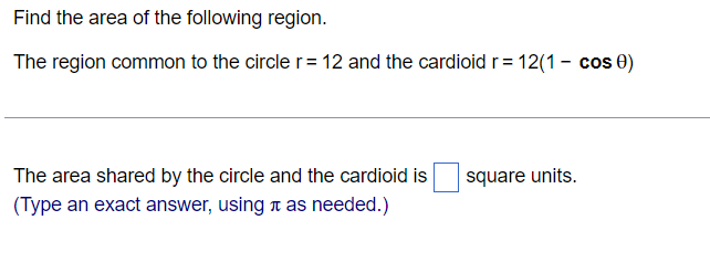 Solved Find the area of the following region. The region | Chegg.com