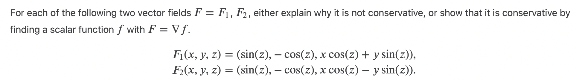 Solved For each of the following two vector fields F=F1,F2, | Chegg.com