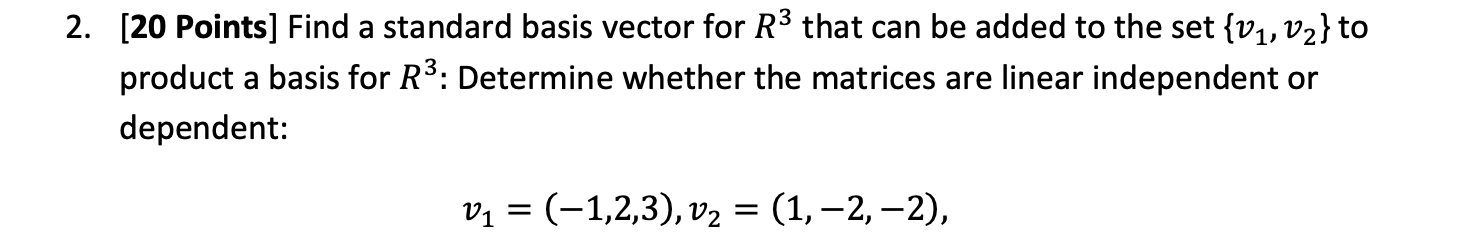 Solved 2. [20 Points) Find a standard basis vector for R3 | Chegg.com
