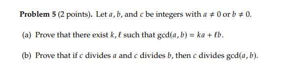 Solved Problem 5 (2 points). Let a, b, and c be integers | Chegg.com