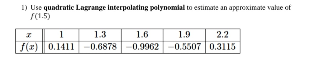 Solved 1) Use quadratic Lagrange interpolating polynomial to | Chegg.com