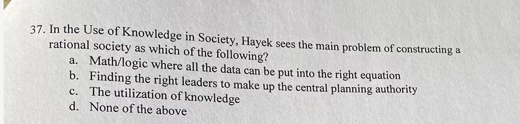 Solved 37. In the Use of Knowledge in Society, Hayek sees | Chegg.com