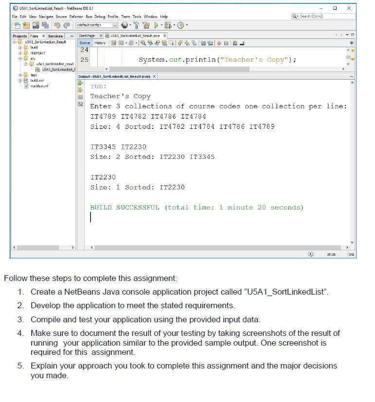 Solved Using LinkedList to Store, Sort, and lterate Over | Chegg.com