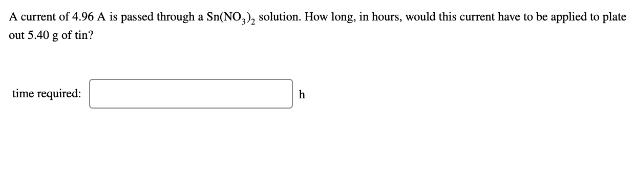 Solved A current of 3.59 A is passed through a Sn(NO3)2 | Chegg.com