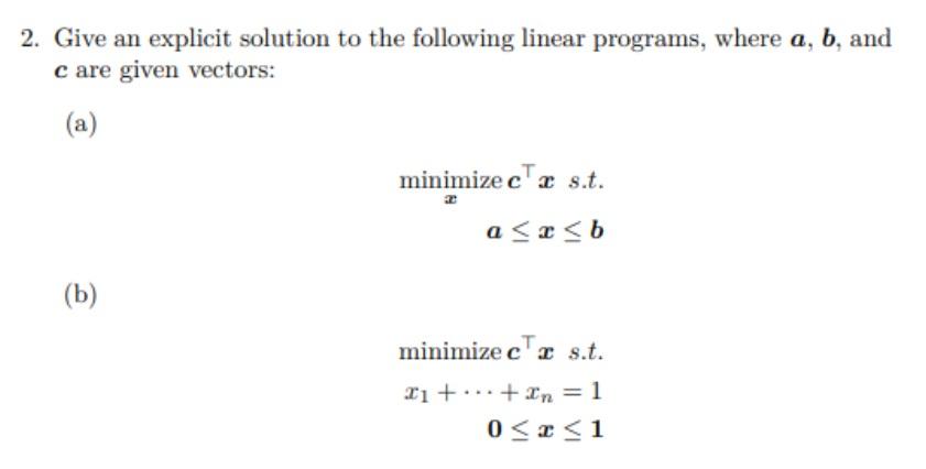 Solved 2. Give an explicit solution to the following linear | Chegg.com