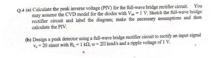 Solved Q.4 (a) Calculate the peak inverse voltage (PIV) for | Chegg.com