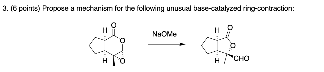 Solved 3. (6 points) Propose a mechanism for the following | Chegg.com