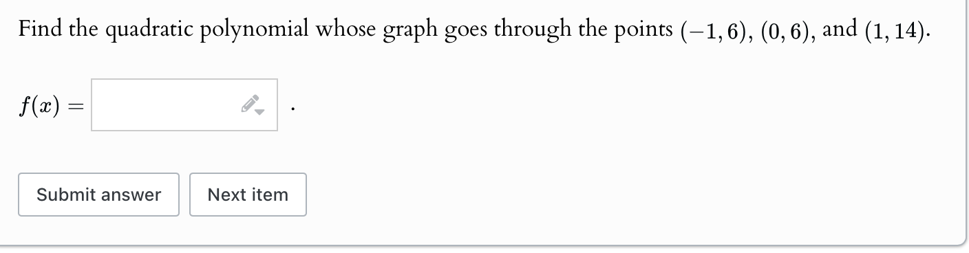 Solved Find the quadratic polynomial whose graph goes | Chegg.com