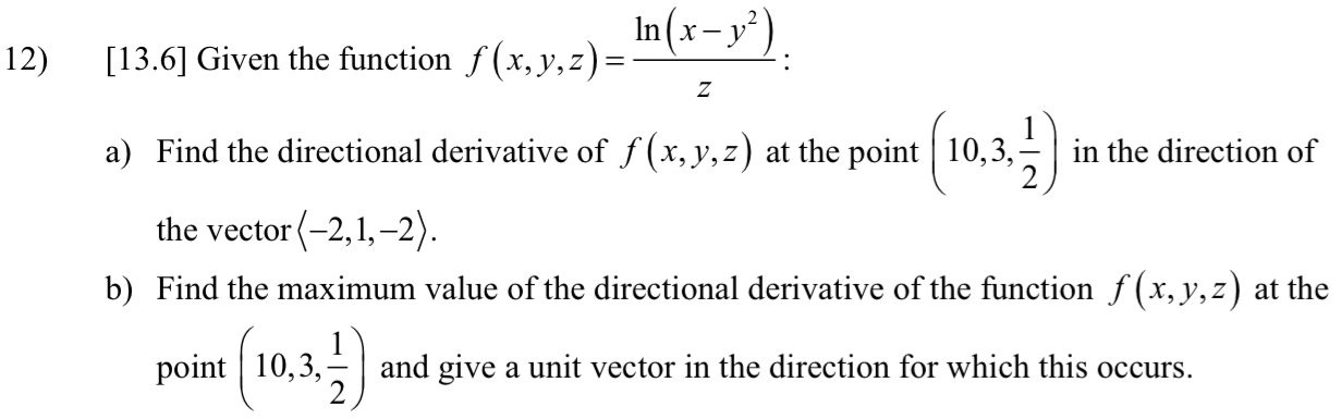 Solved [13.6] ﻿Given the function f(x,y,z)=ln(x-y2)z | Chegg.com