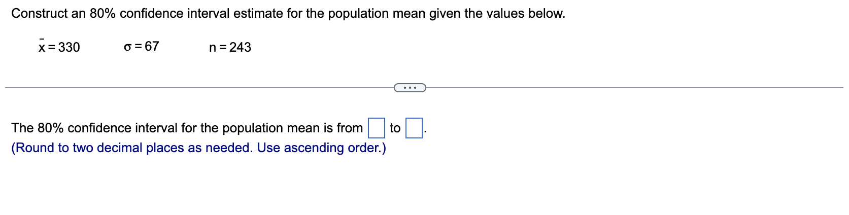 Solved Construct an 80% confidence interval estimate for the | Chegg.com