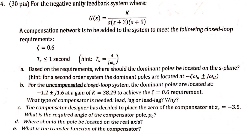 Solved 4. (30 pts) For the negative unity feedback system | Chegg.com