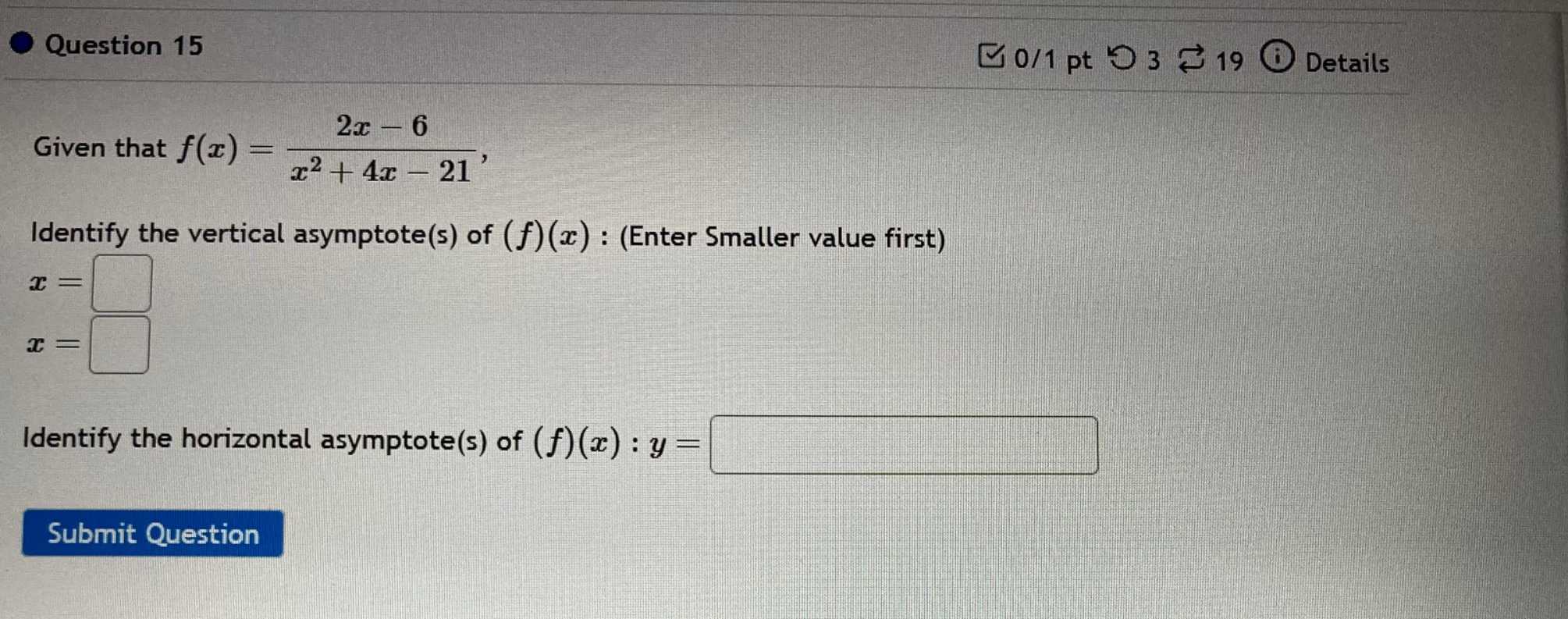 Solved Given that f(x)=2x-6x2+4x-21Identify the vertical | Chegg.com