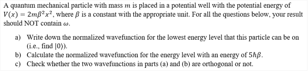Solved A quantum mechanical particle with mass m is placed | Chegg.com