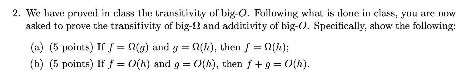 Solved 2. We have proved in class the transitivity of big- | Chegg.com