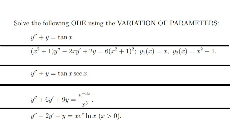 Solved Solve the following ODE using the VARIATION OF | Chegg.com