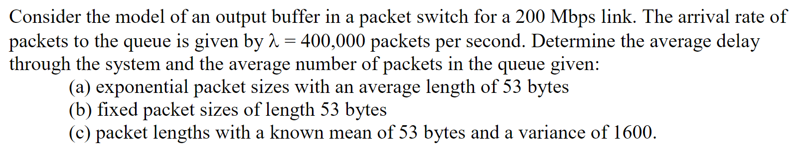 Solved Consider the model of an output buffer in a packet | Chegg.com