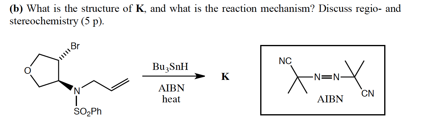 Solved (b) What is the structure of K, and what is the | Chegg.com