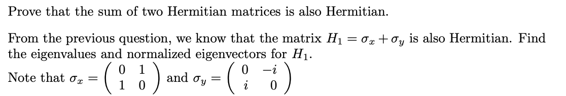 Solved Prove that the sum of two Hermitian matrices is also | Chegg.com