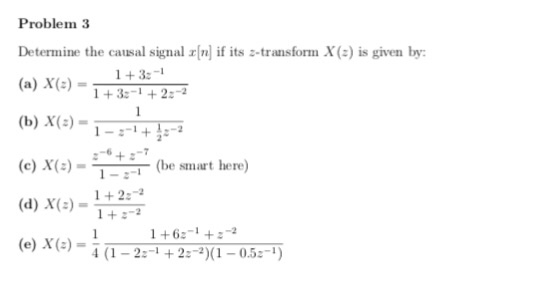 Solved Problem 3 Determine the causal signalェ[n] if its | Chegg.com