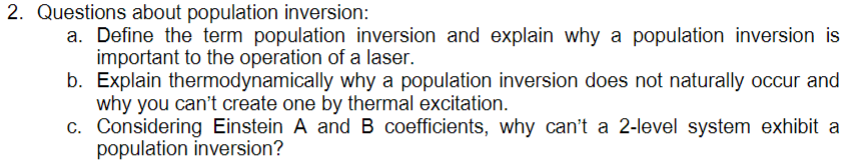 Solved 2. Questions about population inversion: a. Define | Chegg.com