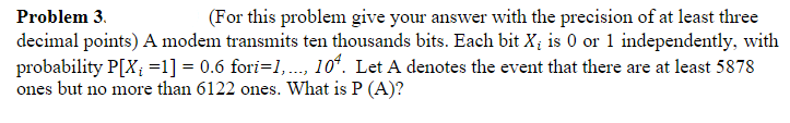 Solved Problem 3. (For this problem give your answer with | Chegg.com