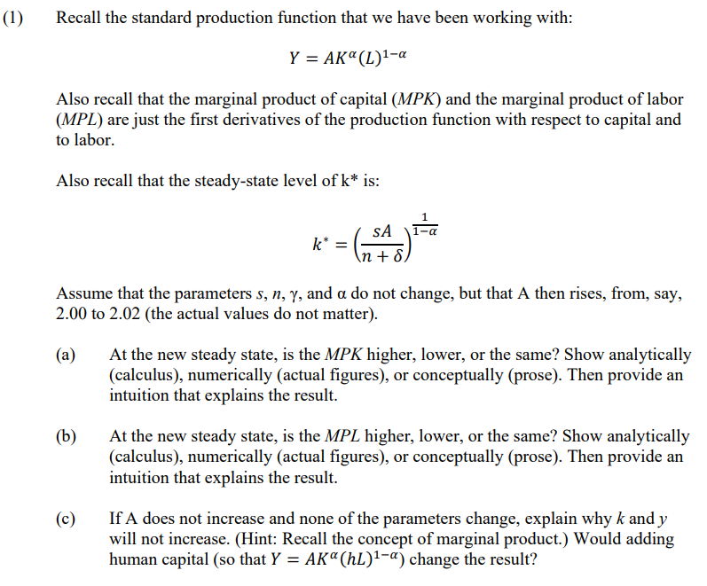 Solved (1) Recall the standard production function that we | Chegg.com