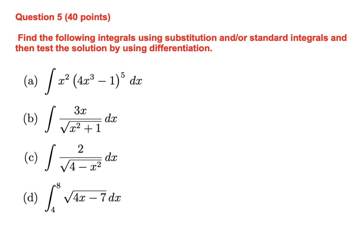 Solved Question 5 (40 points) Find the following integrals | Chegg.com