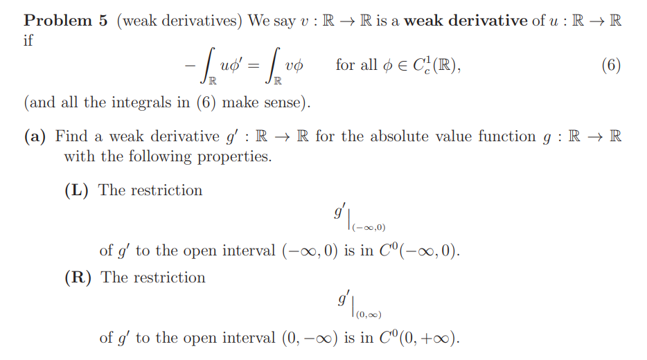 Solved Problem 5 (weak derivatives) We say v:R→R is a weak | Chegg.com