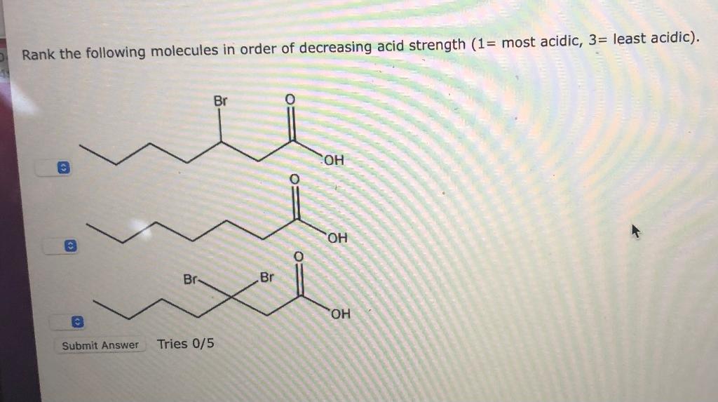 Solved 1. Rank the following molecules in order of | Chegg.com