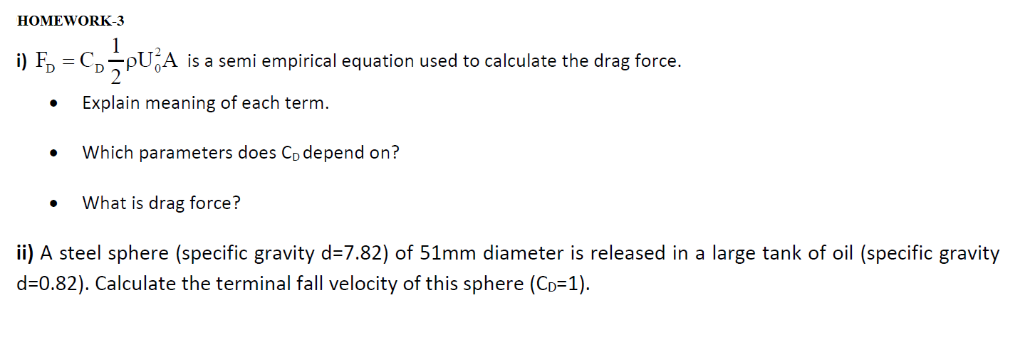 Solved HOMEWORK-3 i) FD=CD21ρU02 A is a semi empirical | Chegg.com