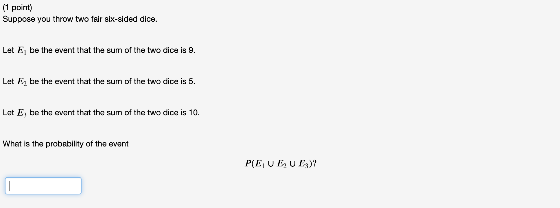 Solved (1 point) Suppose you throw two fair six-sided dice. | Chegg.com
