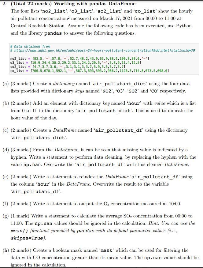 Solved (Total 22 marks) Working with pandas DataFrame The | Chegg.com