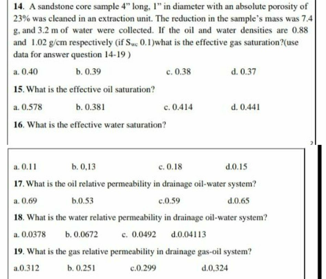 Solved 14. ﻿A sandstone core sample 4 " ﻿long, 1 " ﻿in | Chegg.com