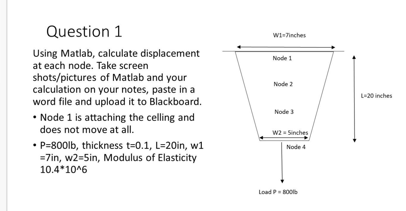 Solved Question 1 Using Matlab, calculate displacement at | Chegg.com Solved Question 1 Using Matlab, calculate displacement at | Chegg.com