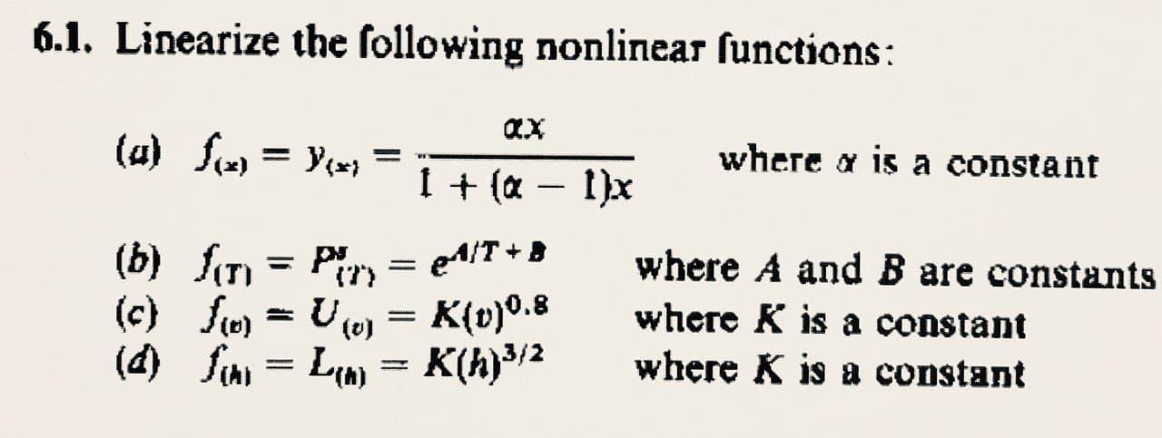 Solved 6.1. Linearize the following nonlinear functions: ax | Chegg.com