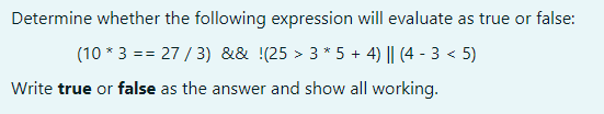 Solved Determine whether the following expression will | Chegg.com