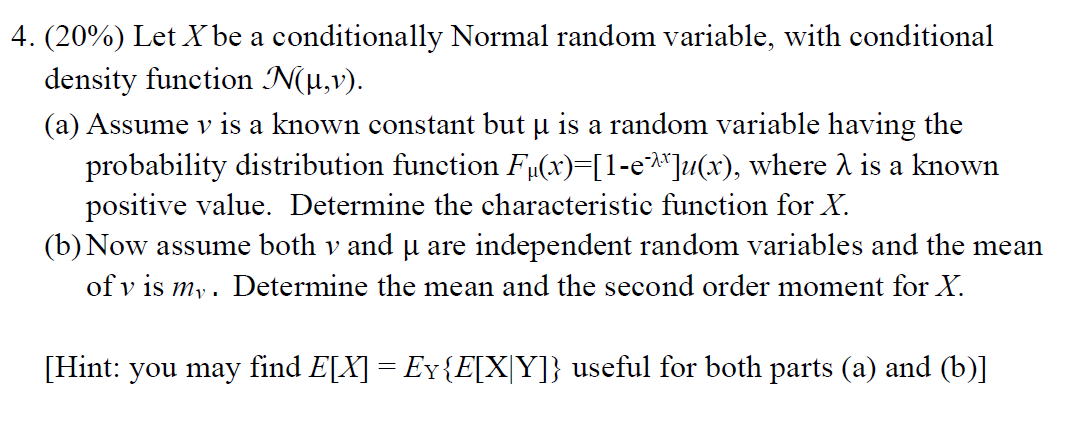 4. (20%) Let X be a conditionally Normal random | Chegg.com